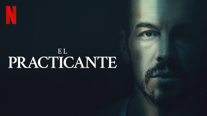 El practicante (2020) - Netflix | Flixable